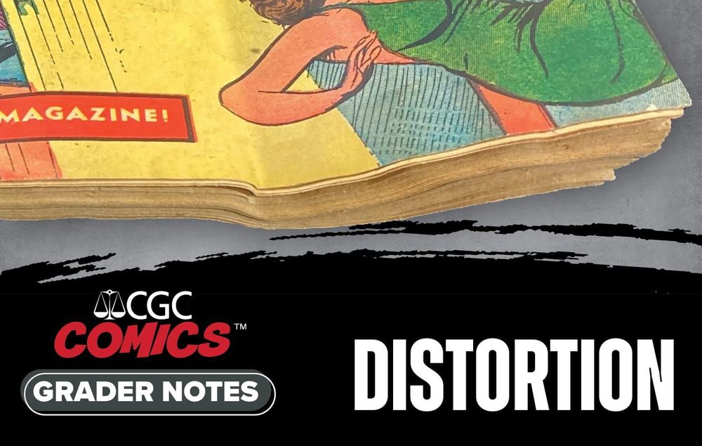 Comic Grader Notes Guide: Distortion | CGC